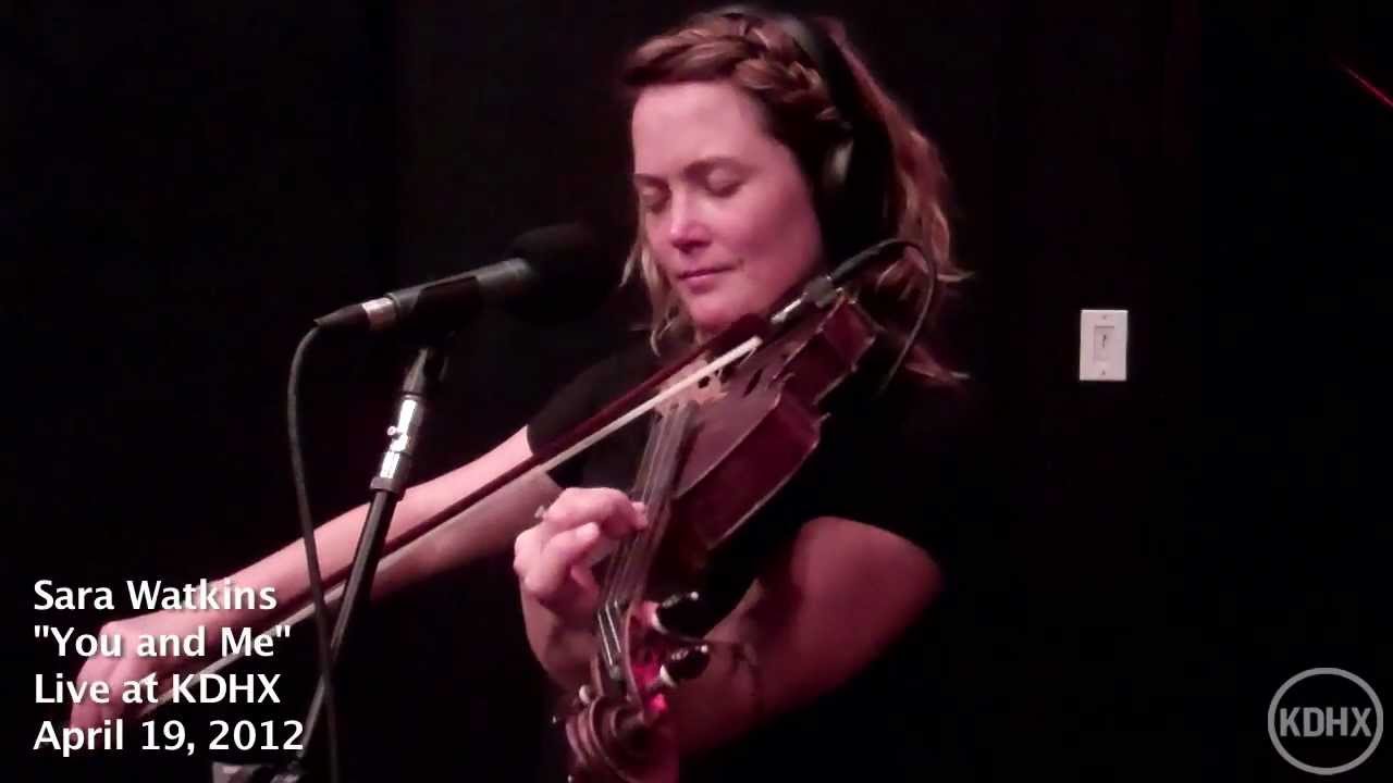 Sara Watkins "You and Me" Live at KDHX 04/19/2012 - YouTube
