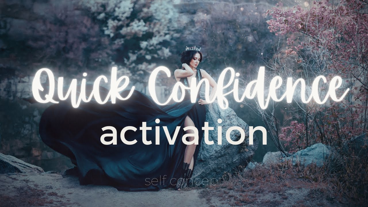 Self Concept : Activate Confidence Subliminal - YouTube