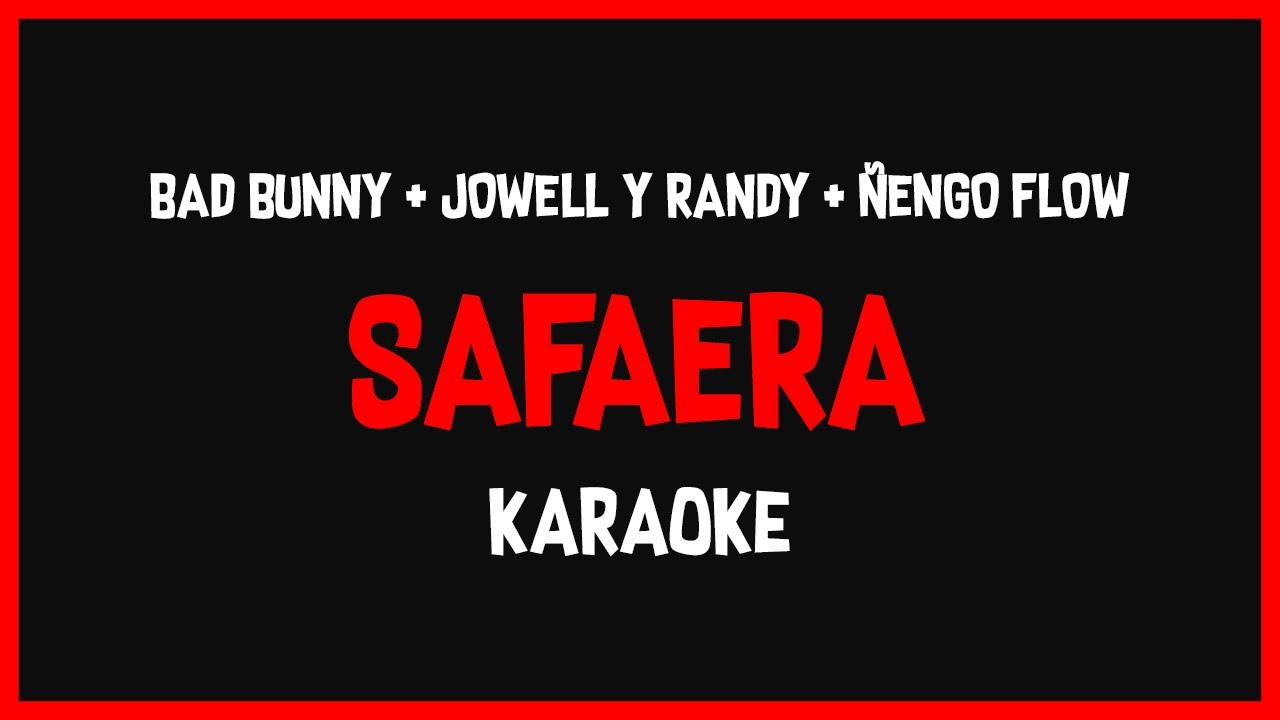 Karaoke: Bad Bunny feat Jowell y Randy, Ñengo Flow - Safaera🎤🎶 - YouTube