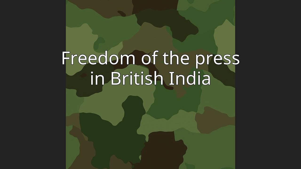 Freedom of the press in British India - YouTube