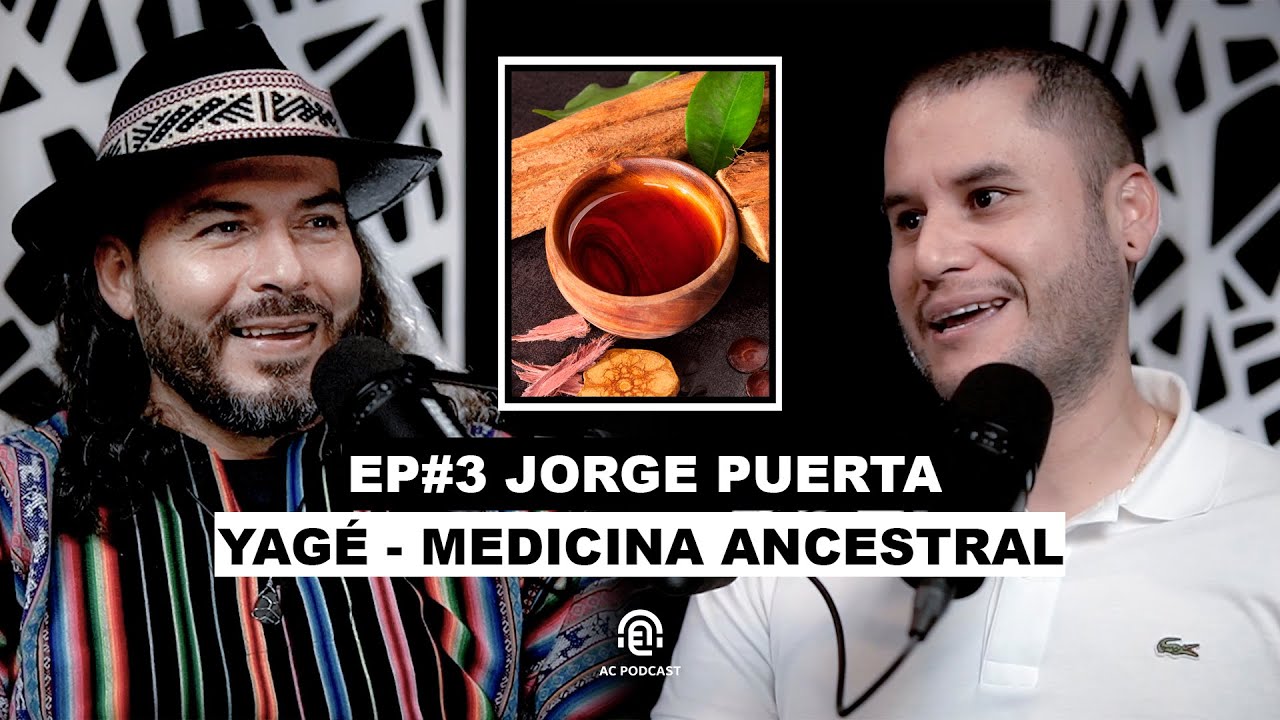 Ep #3 Yagé medicina ancestral con Jorge Puerta - YouTube