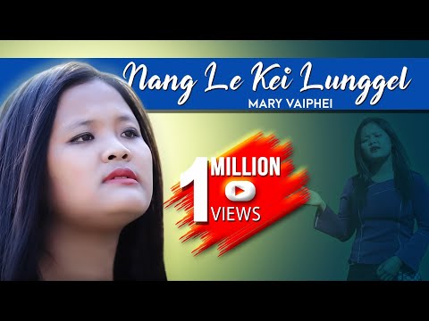 MARY VAIPHEI || NANG LE KEI LUNGGEL @2019 || Video processed at GIBEON MEDIA