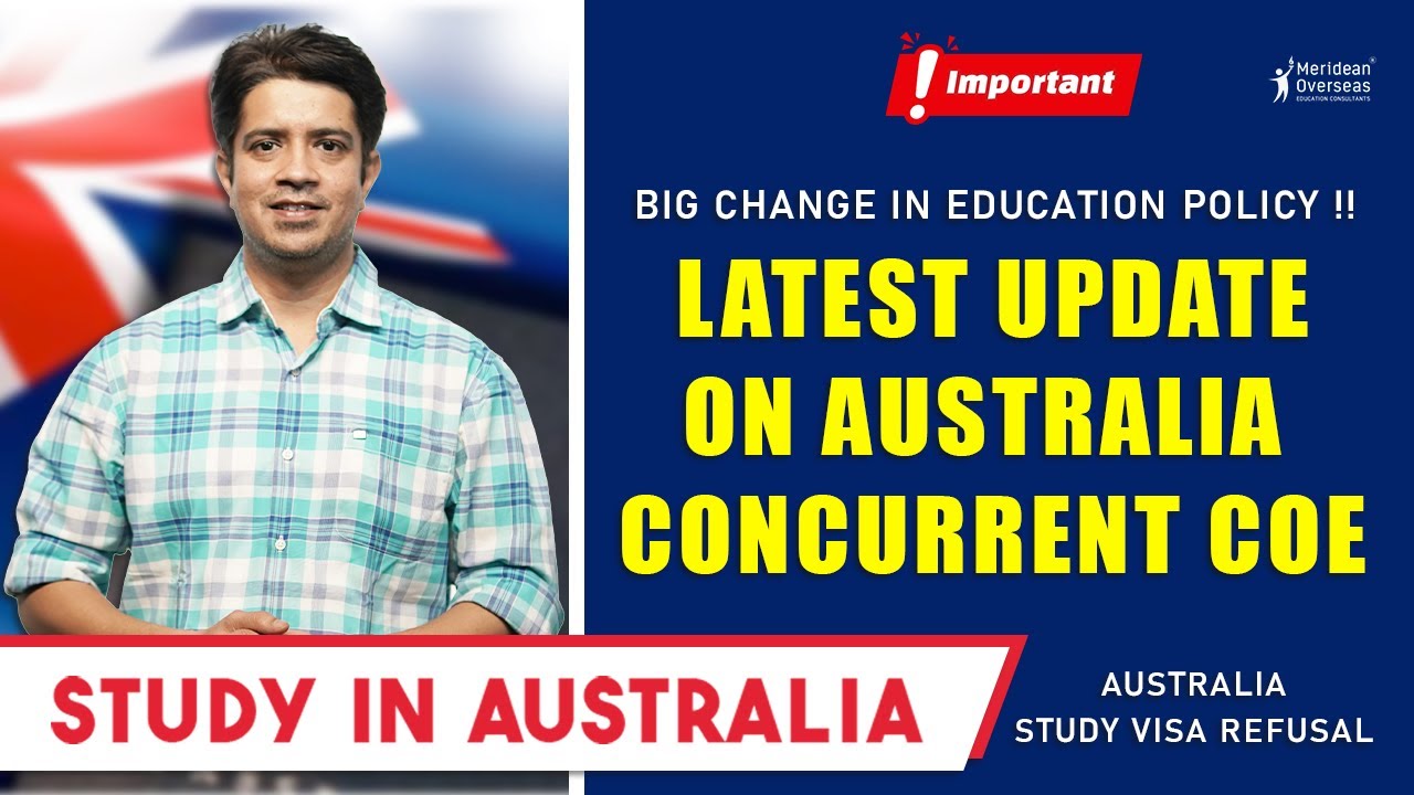 LATEST UPDATE !! Concurrent COE Changes | Australia Student Visa ...