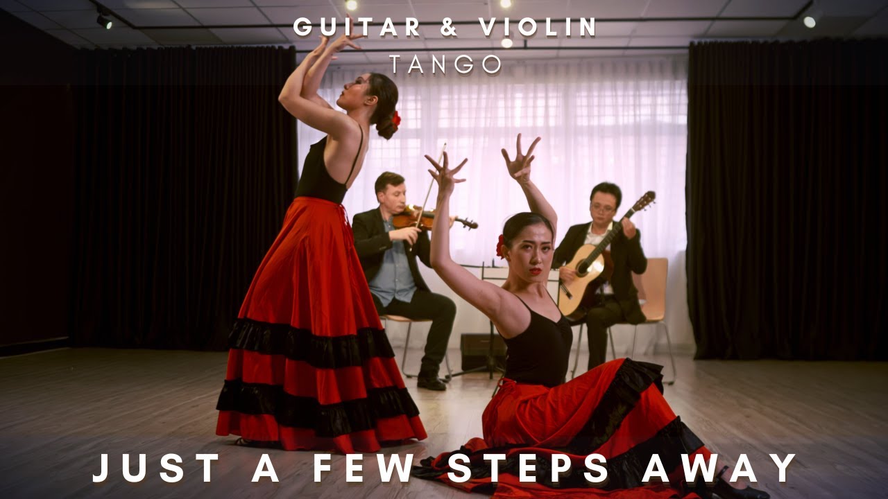 Just A Few Steps Away - Classical Guitar and Violin Tango - Dance ...