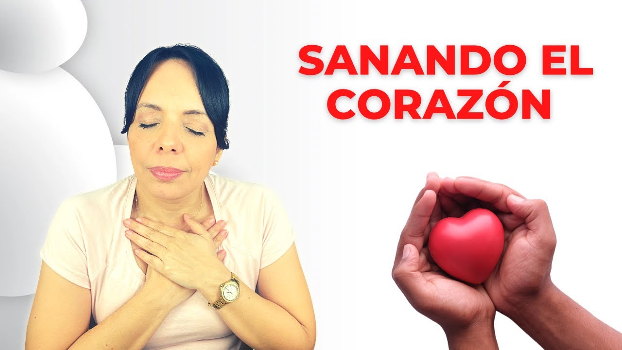 Sanando el Corazón - YouTube