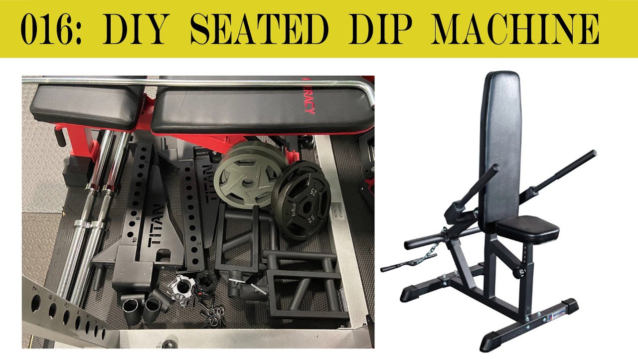 DIY Seated Dip Machine might be more trouble than it's worth (TOI181-5 ...
