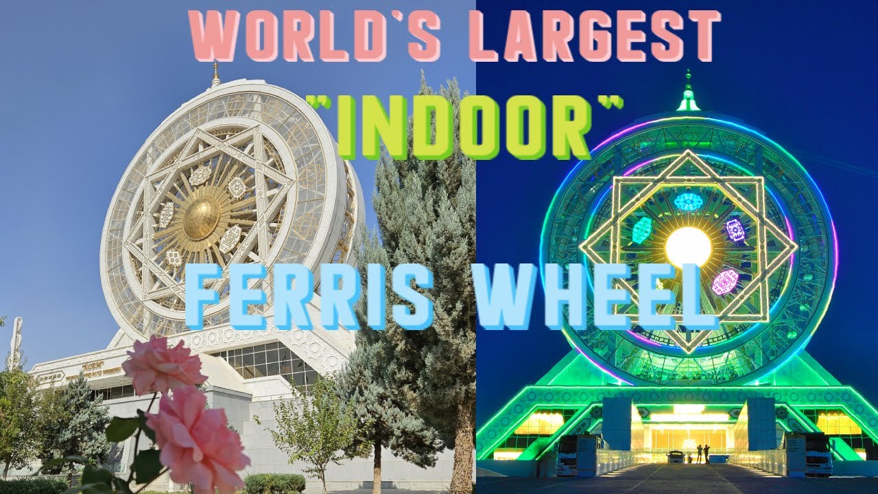 Worlds Largest Enclosed Ferris Wheel