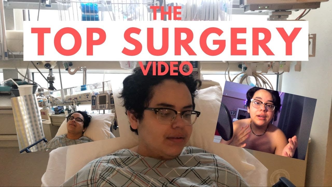 The TOP SURGERY video (FTM Transgender) - YouTube