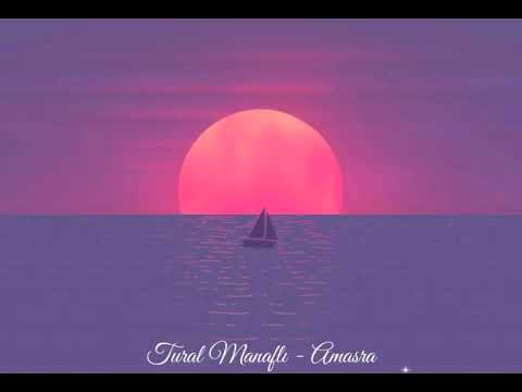 Tural Manaflı - Amasra (Original version Barış Akarsu)