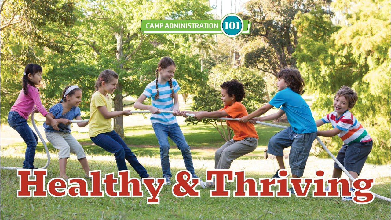 Camp Administration 101: Healthy Thriving - YouTube