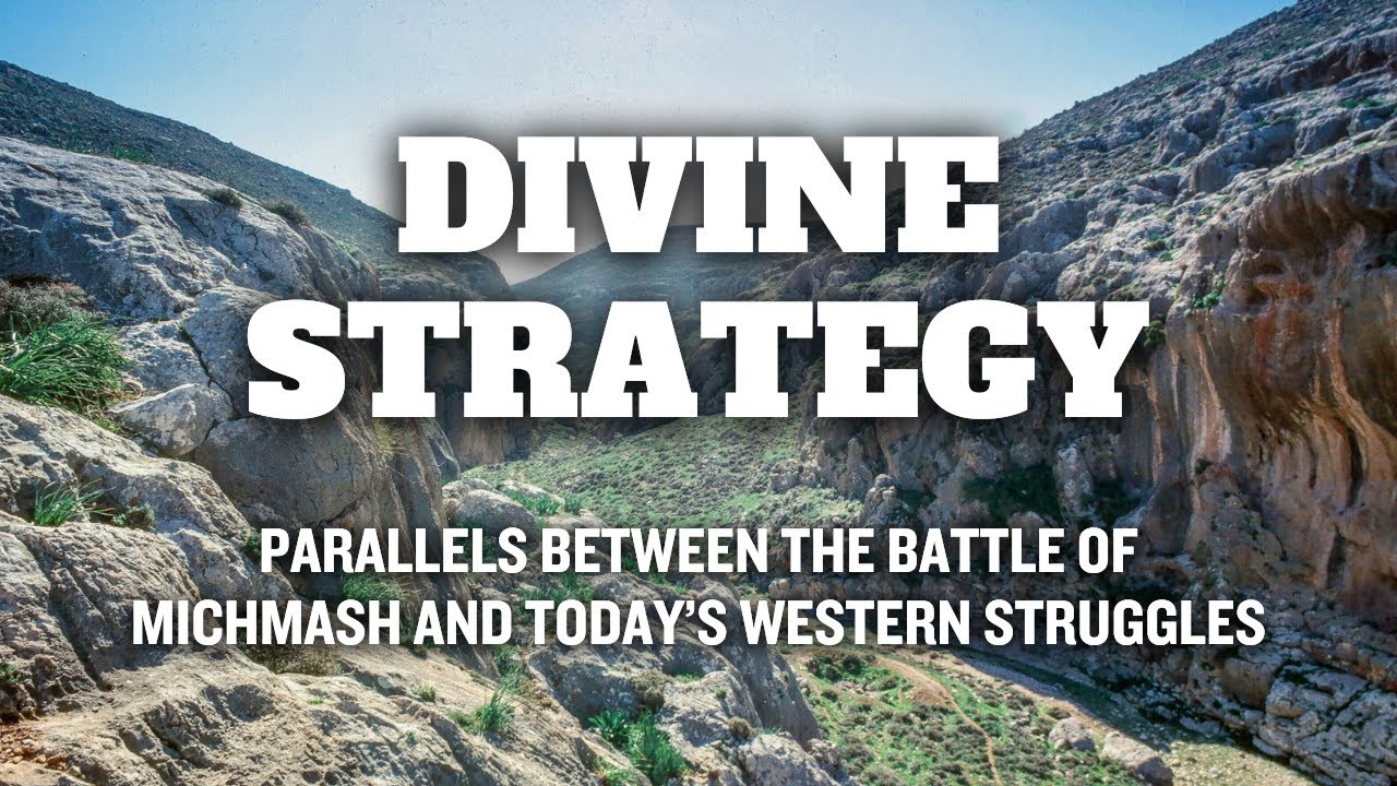 Divine Strategy: Parallels Between the Battle of Michmash and Today's ...