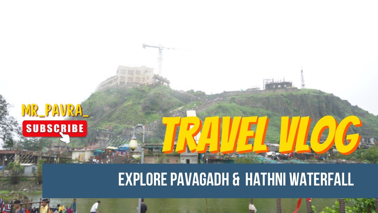 EXPLORING PAVAGADH & HATHNI MATA WATERFALL | Mr_pavra_ | Vlog 31 - YouTube