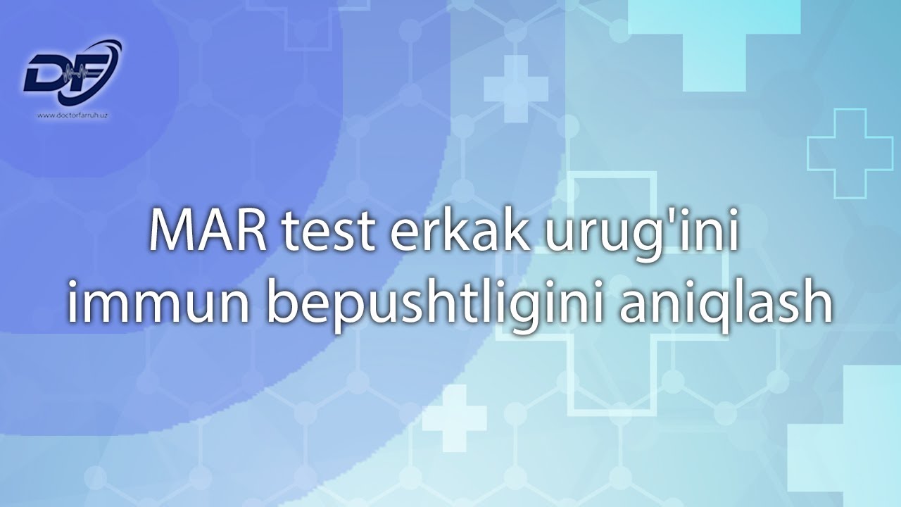 MAR test erkak urug'ini immun bepushtligini aniqlash - YouTube