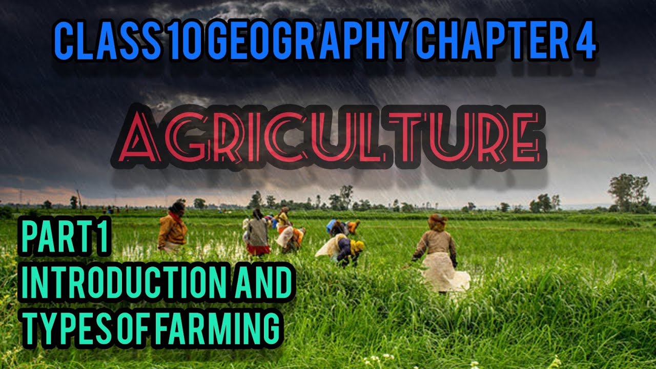 Geography Ch 4 Agriculture PART 1 YouTube geography-ch-4-agriculture-part-1-youtube