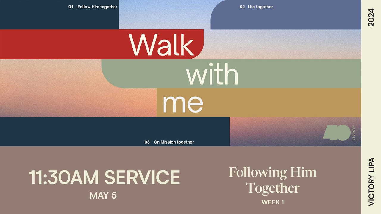 Walk With Me: Follow Him Together | 11:30AM Online Worship Service ...
