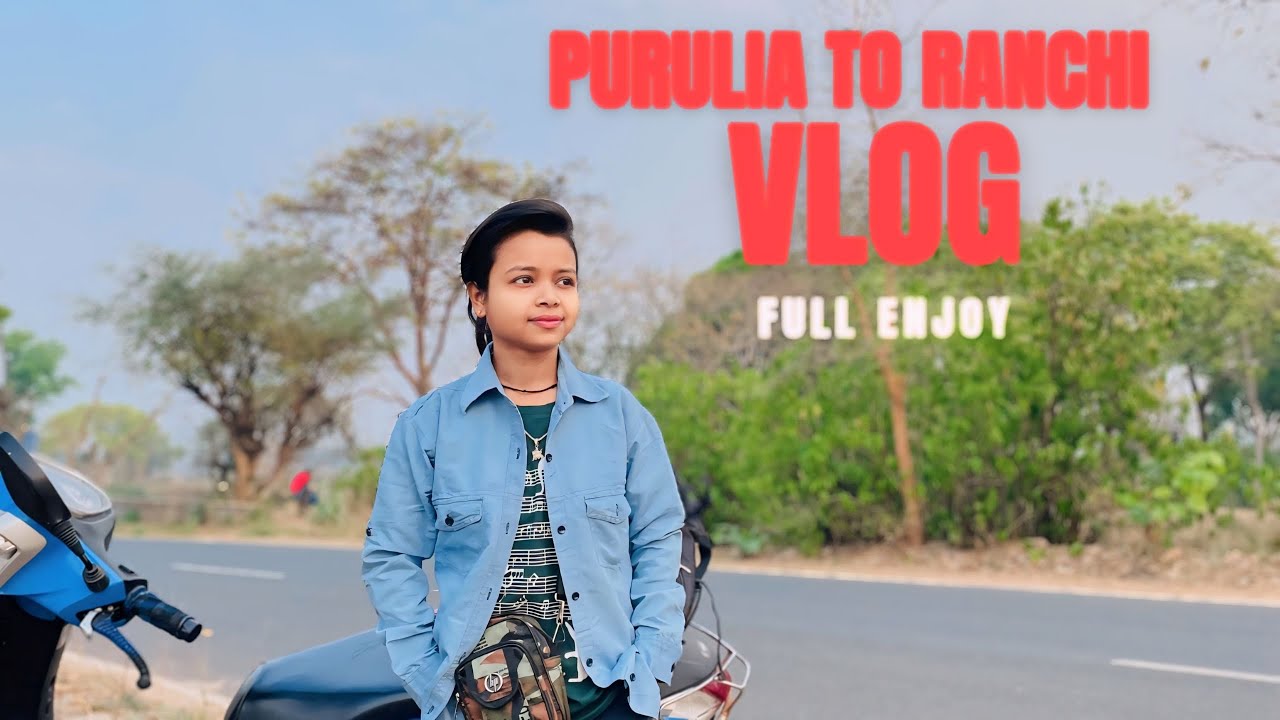 Purulia To Ranchi Vlog - YouTube