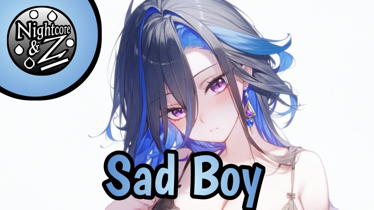 Nightcore - Sad Boy - YouTube