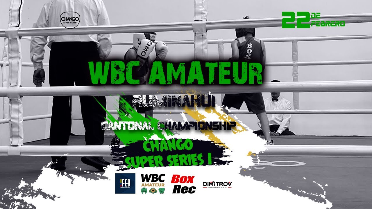 WBC Amateur Rumiñahui Cantonal Championship / Chango Super Series – 28 ...