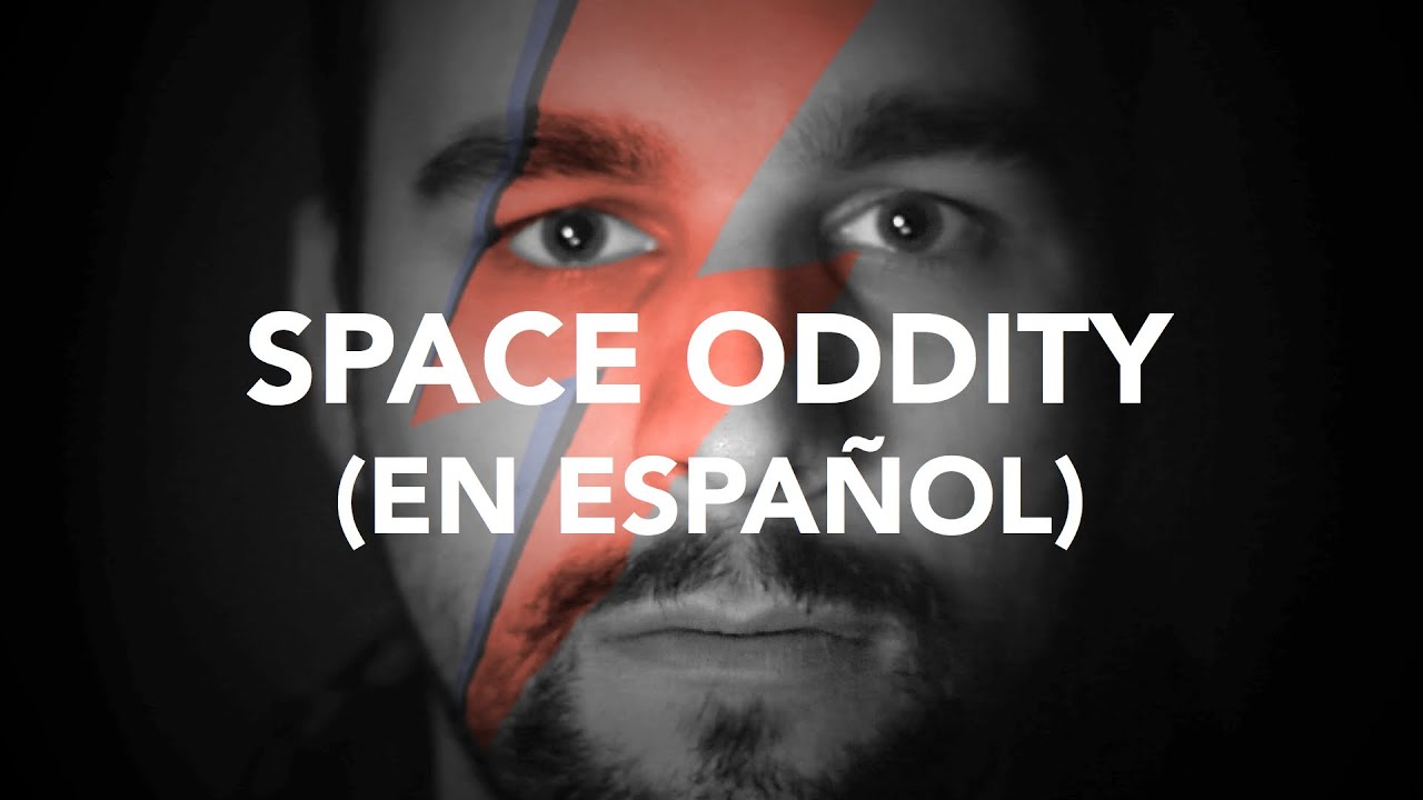 Space Oddity en Español - David Bowie (Cover by Sr. Jonnes) - YouTube