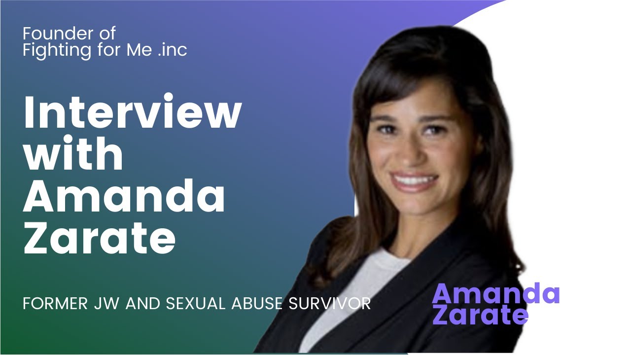 Interview of Amanda Zarate (#exjw) of Fighting for Me, Inc. - YouTube