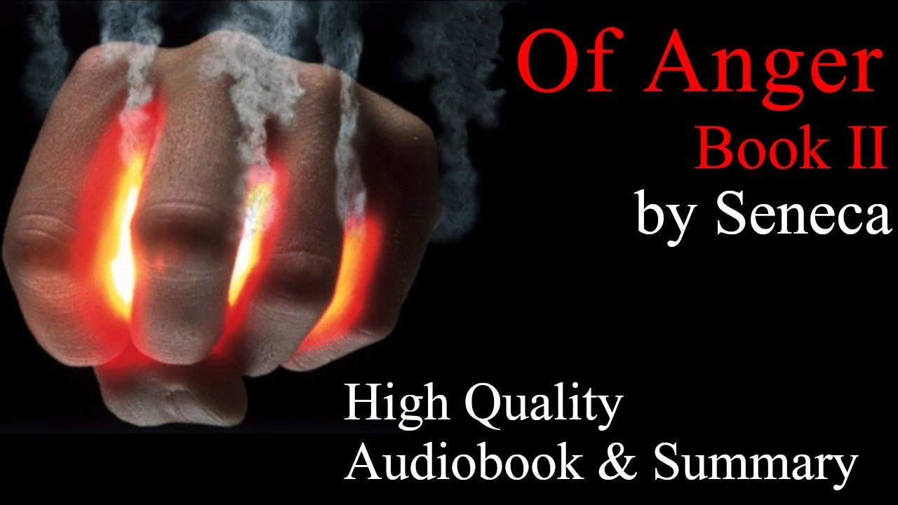 Seneca: Of Anger Book 2 - (Audiobook & Summary) - YouTube