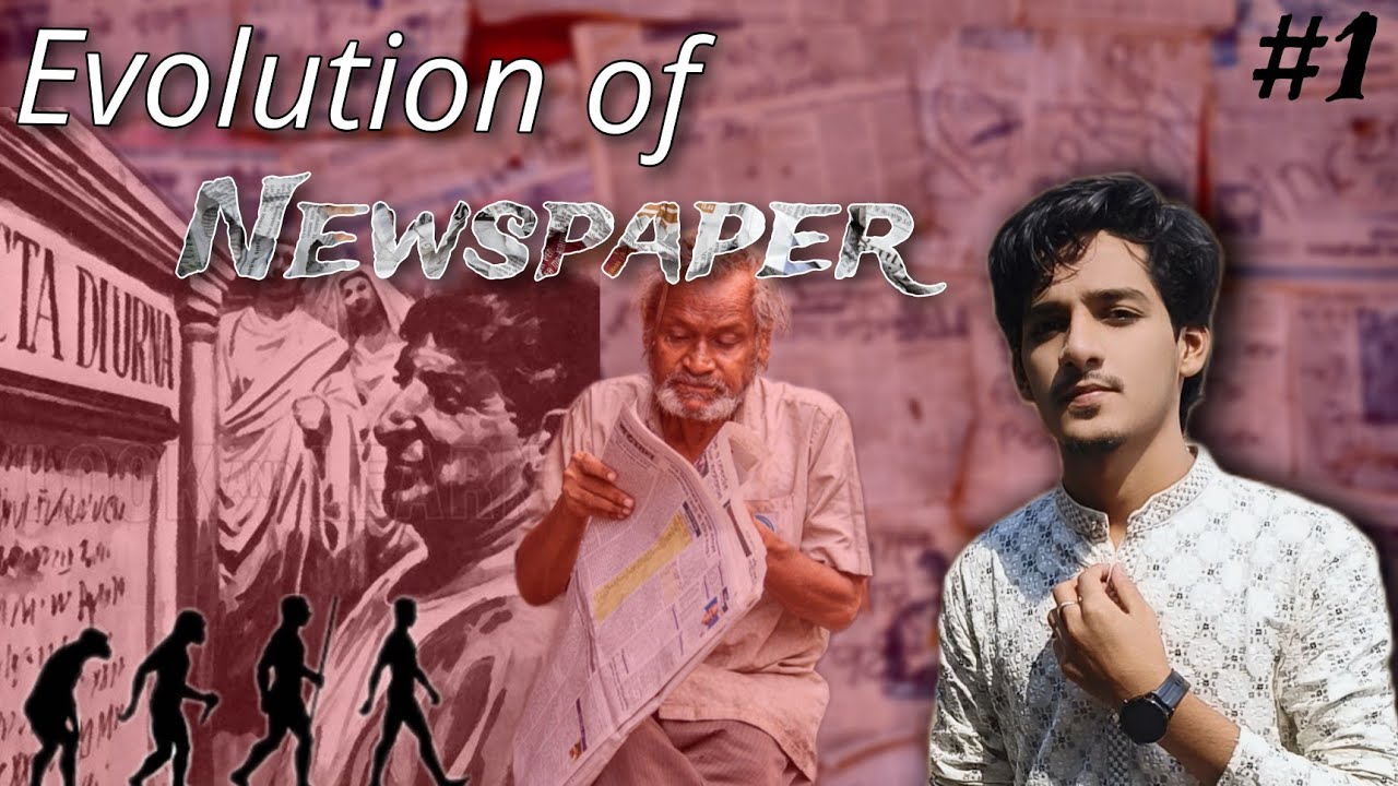 THE EVOLUTION OF NEWSPAPER | AMAR A.J the history of newspaper. news ...