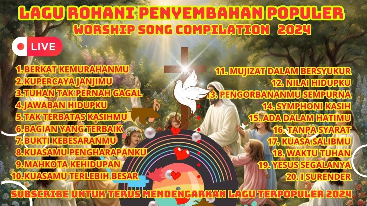 LAGU ROHANI PENYEMBAHAN POPULER 2024 - lagu rohani penyembahan paling ...