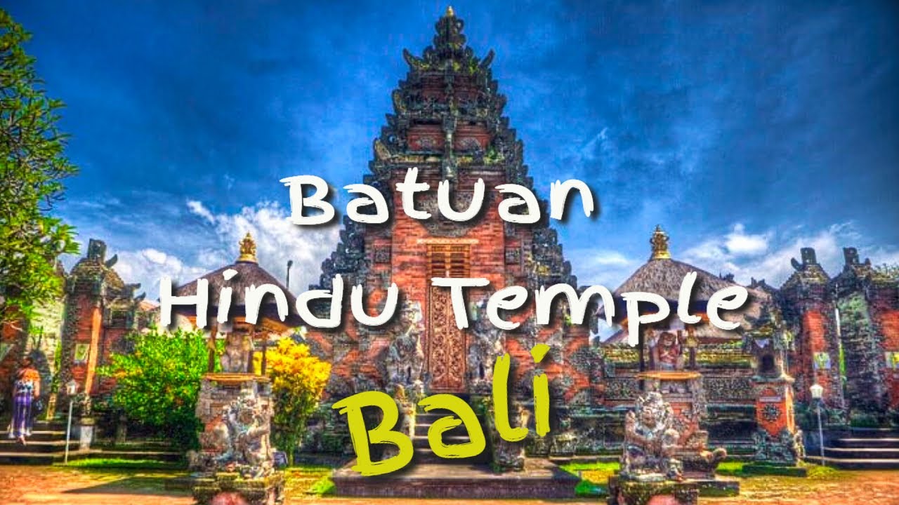 BALANESE TEMPLE: BATUAN HINDU TEMPLE (BALI) INDONESIA - YouTube
