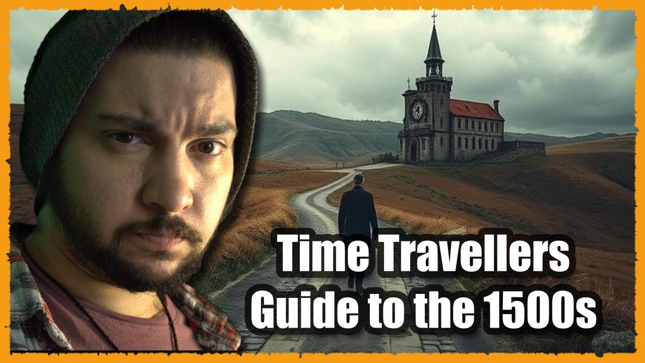 A Time Traveller’s Guide to the 1500s: Surviving the Past Without ...