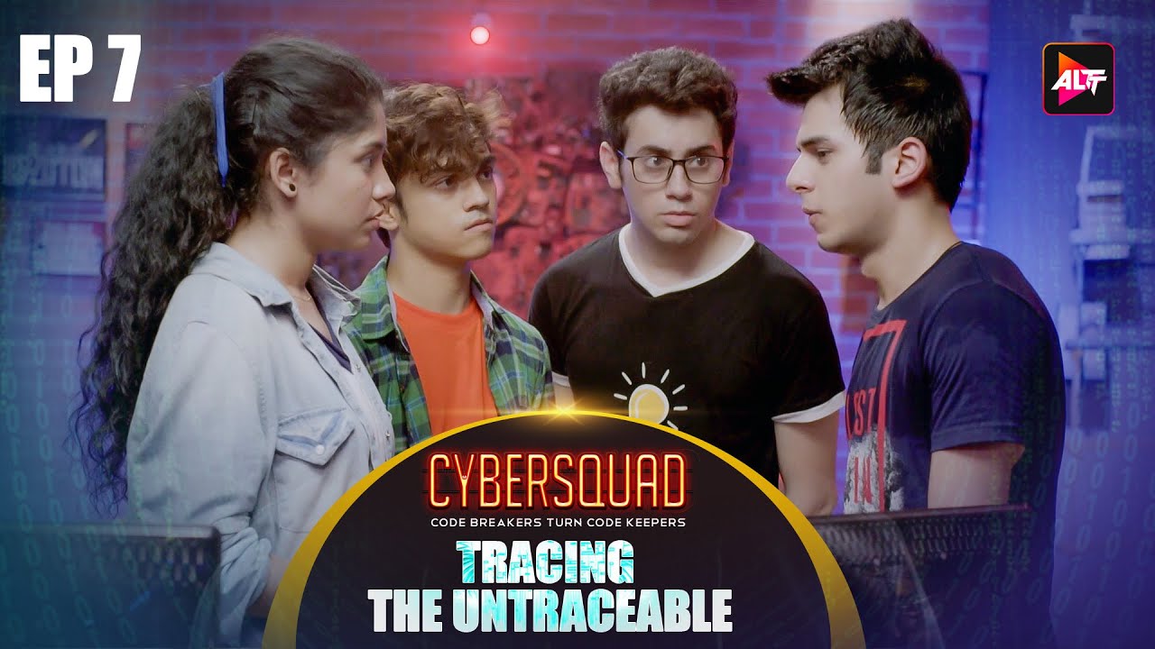 Tracing the untraceable "Cyber Squad " EP7 | Rohan Shah, Omkar Kulkarni, Jovita Jose, Aarti Dave ...