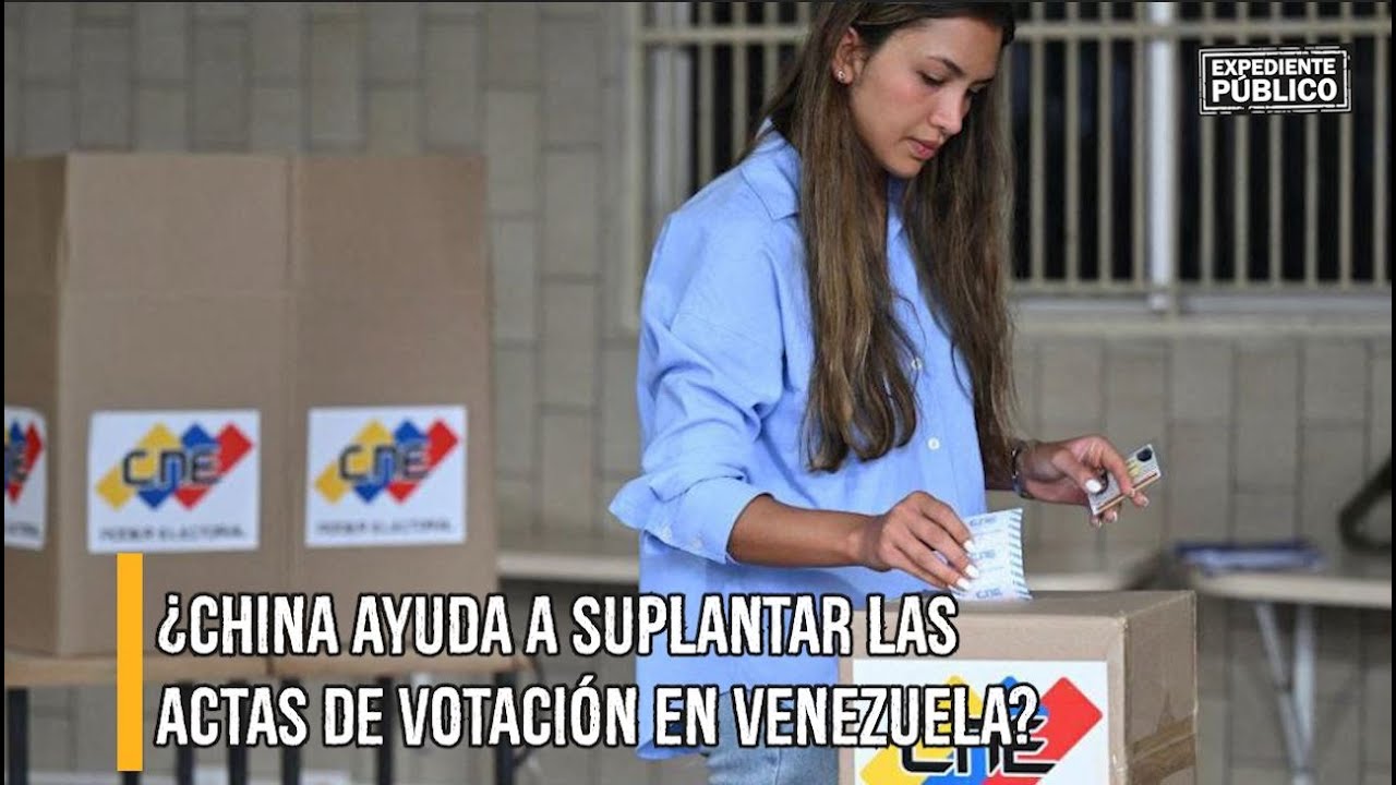 ¿China ayuda a suplantar las actas de votación en Venezuela? - YouTube