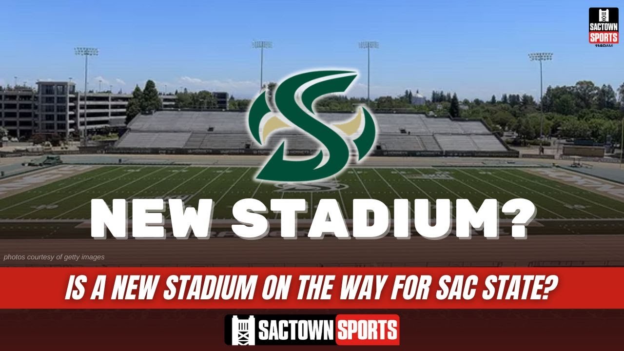 Sacramento leaders want to build a new stadium for Sacramento State ...