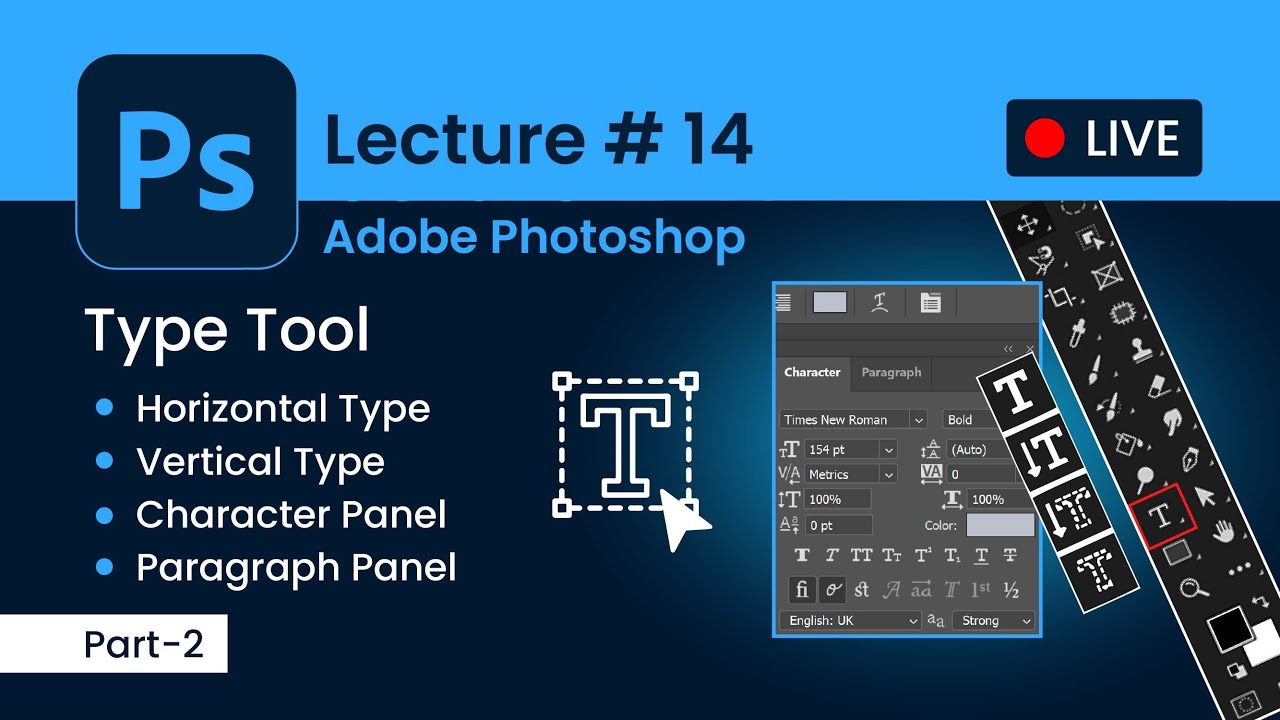Lecture No. 14: Type Tool Variants, Character & Paragraph Panel in ...