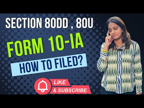 Section 80DD || Section 80U || FORM 10-IA || Old Tax Regime || HOW to ...