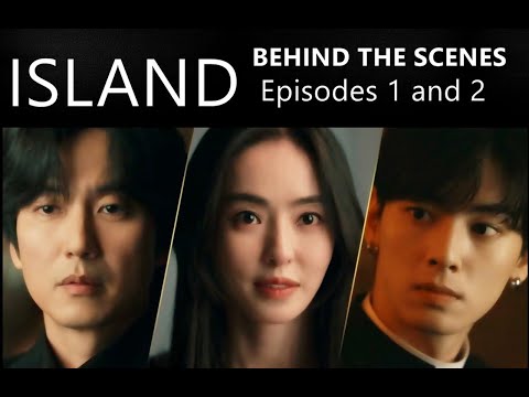 Behind The Scenes ISLAND Episodes 1 and 2 #kimnamgil #leedahee #chaeunwoo #sungjoon #ISLAND