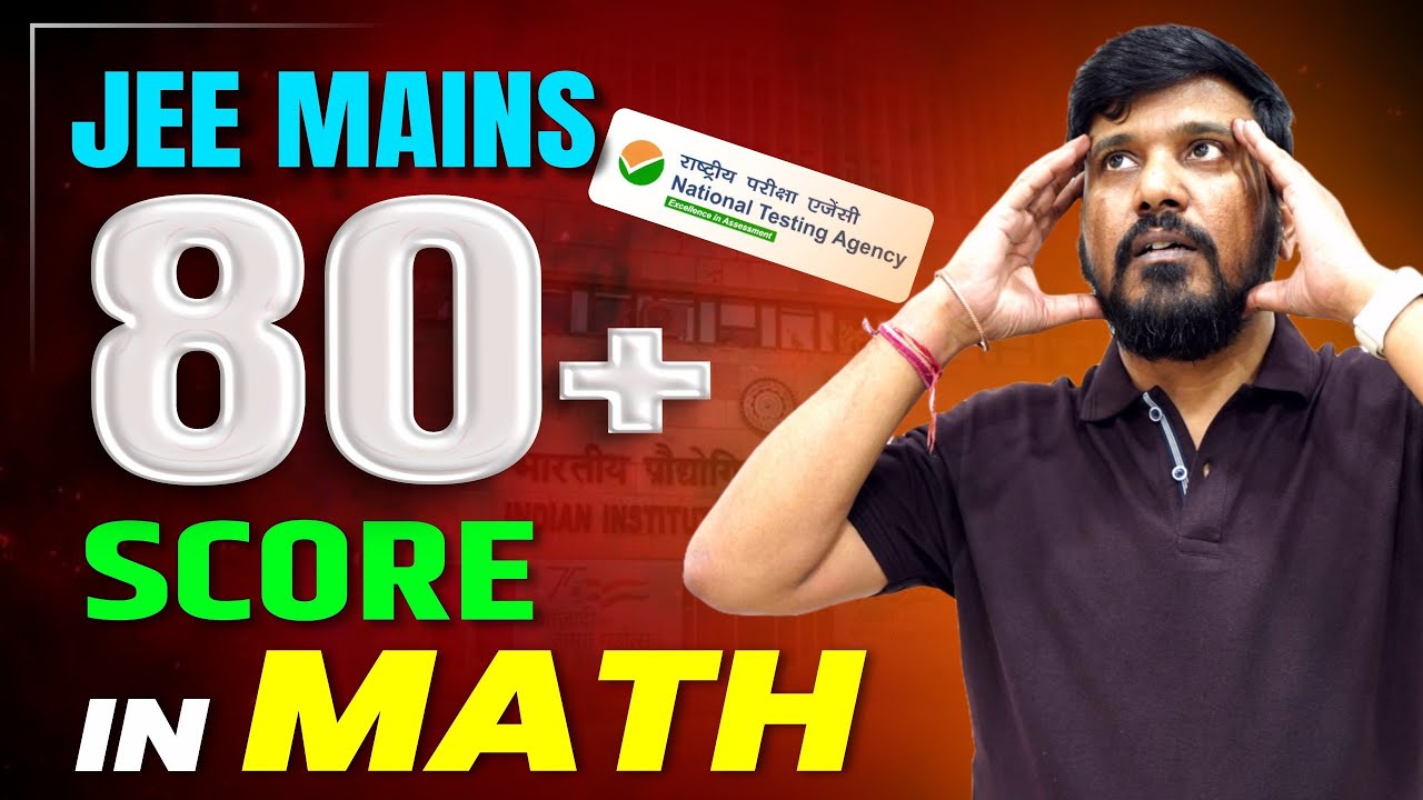 Game Changer For JEE Maths: Score 80+ in JEE Mains 2025 - YouTube