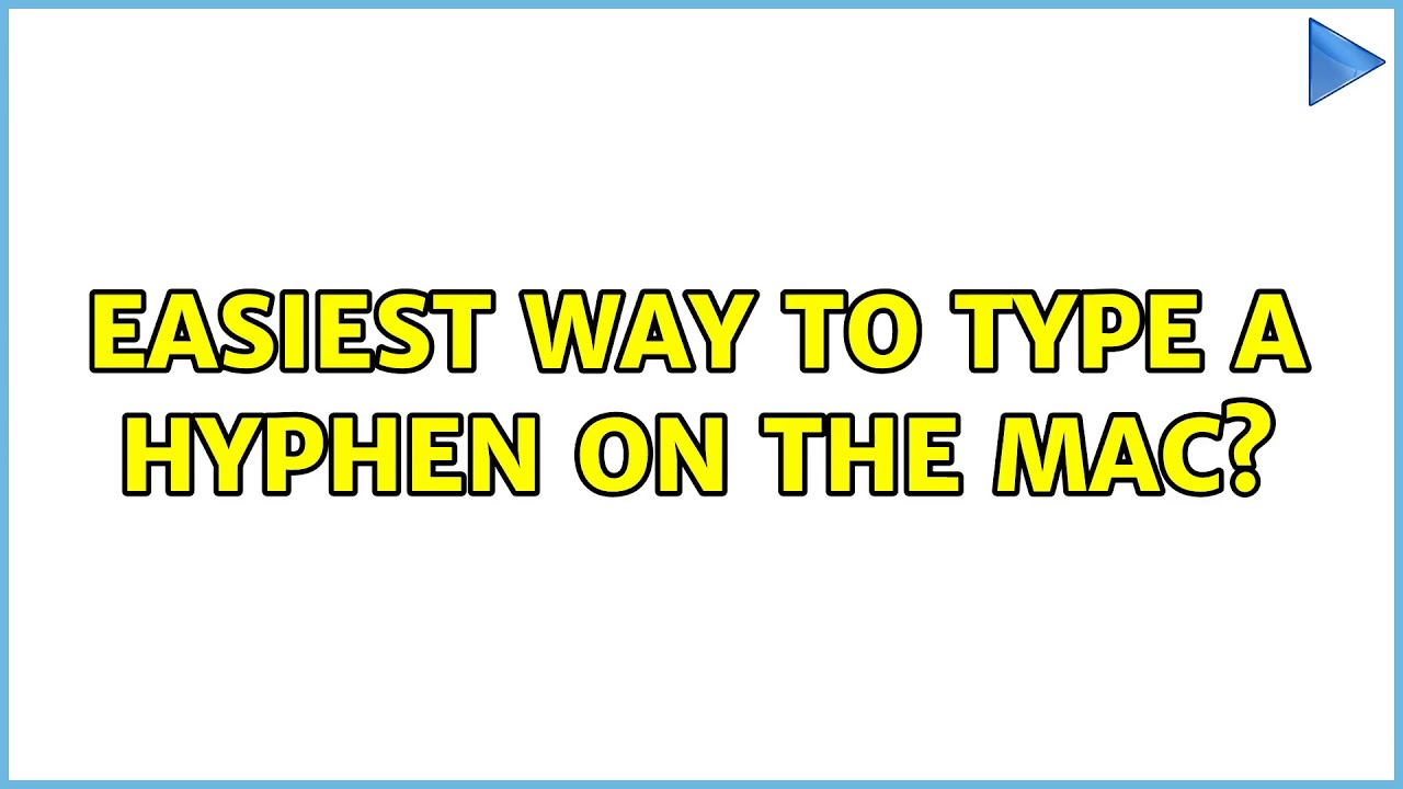 Easiest way to type a hyphen on the Mac? (2 Solutions!!) - YouTube