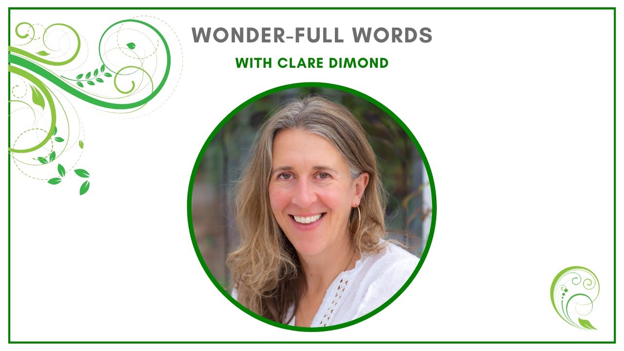 Wonder-Full Words with Clare Dimond - Looking At Some Fabulous Words ...