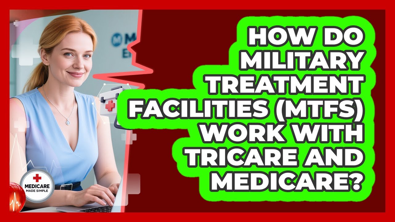 How Do Military Treatment Facilities (MTFs) Work With TRICARE And ...