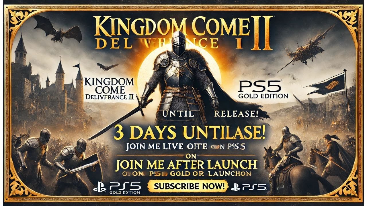 Kingdom Come Deliverance II- 3 Days Until Release! Join Me LIVE After Launch on PS5 & Subscribe ...