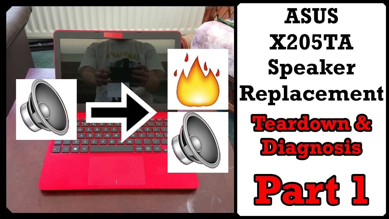 ASUS X205TA Speaker Replacement: Disassembly & Diagnosis (Part 1) - YouTube