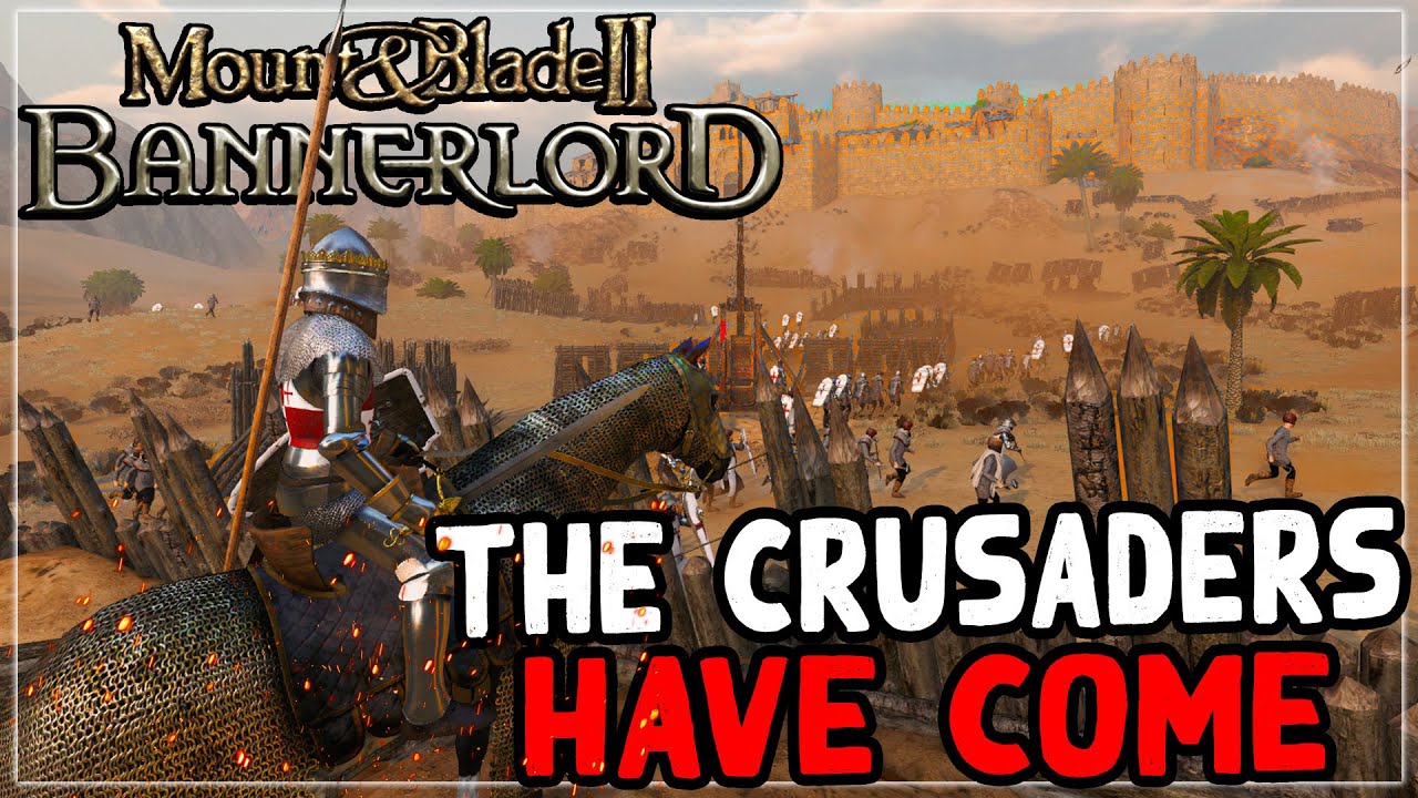 The Crusader Mod For Mount And Blade 2 Bannerlord Is Back And It's ...
