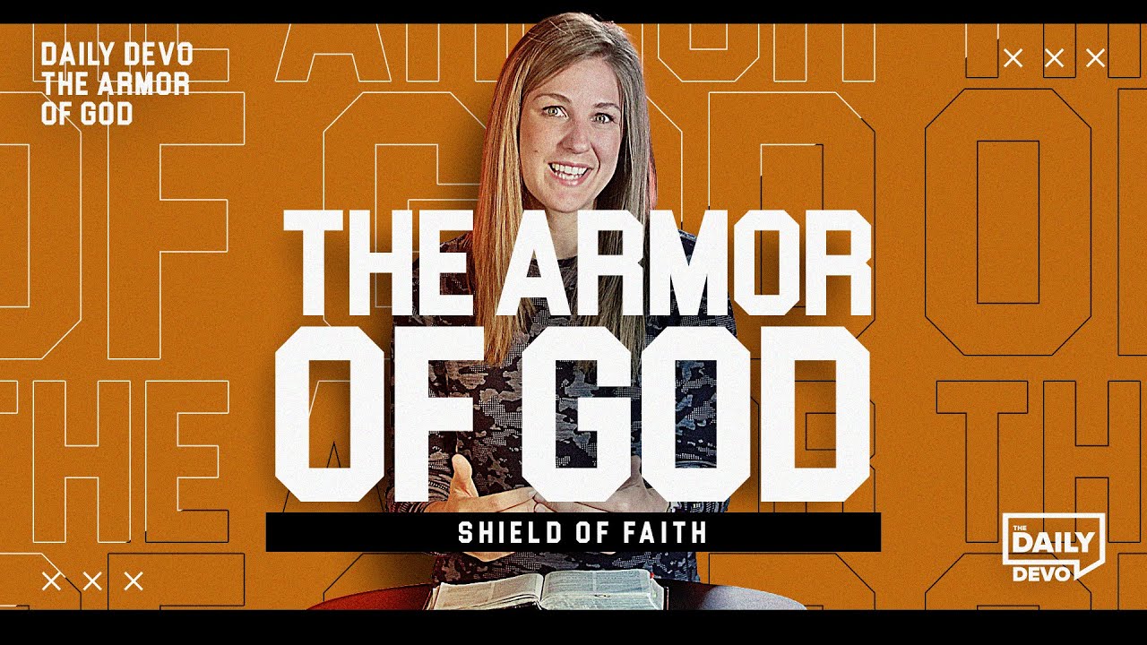 Shield of Faith | Daily Devo Bible Study - YouTube
