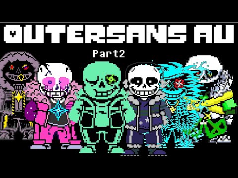 Outer Sans Au Part2 - YouTube