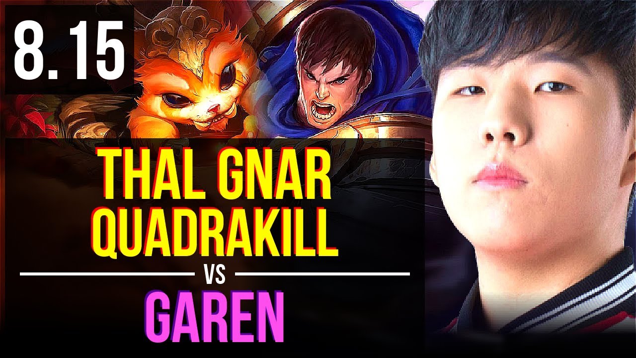 SKT T1 Thal - GNAR vs GAREN (TOP) ~ Quadrakill, KDA 12/5/14 ~ Korea ...