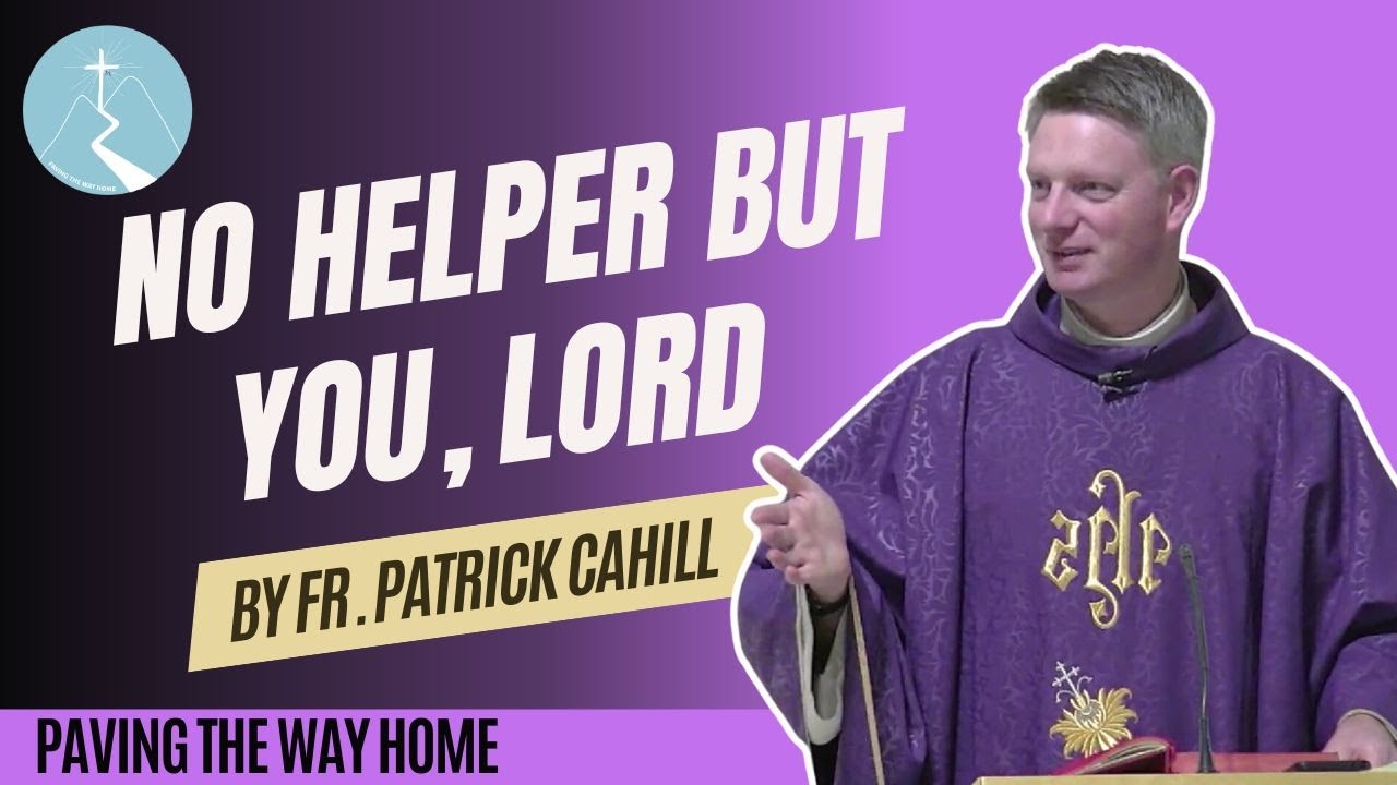 No Helper But You, Lord - YouTube