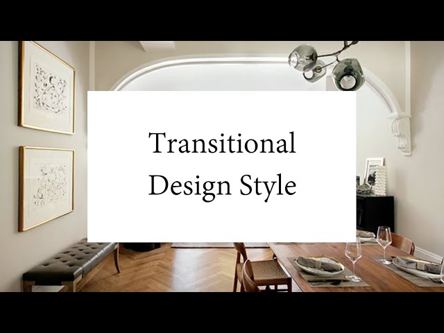 Transition Interior Design Principle Transitional Design: 21 Design