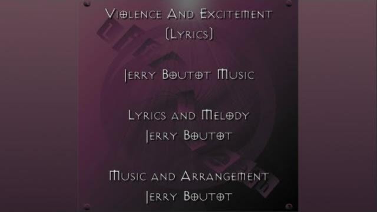 Violence And Excitement (Life and Death) Lyrics Only - YouTube