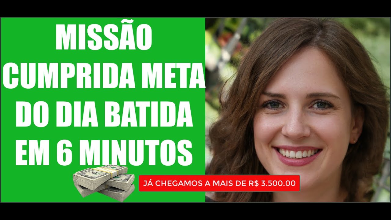 MISSÃO CUMPRIDA META DO DIA BATIDA EM 6 MINUTOS RENDA EXTRA COM DERIV ...