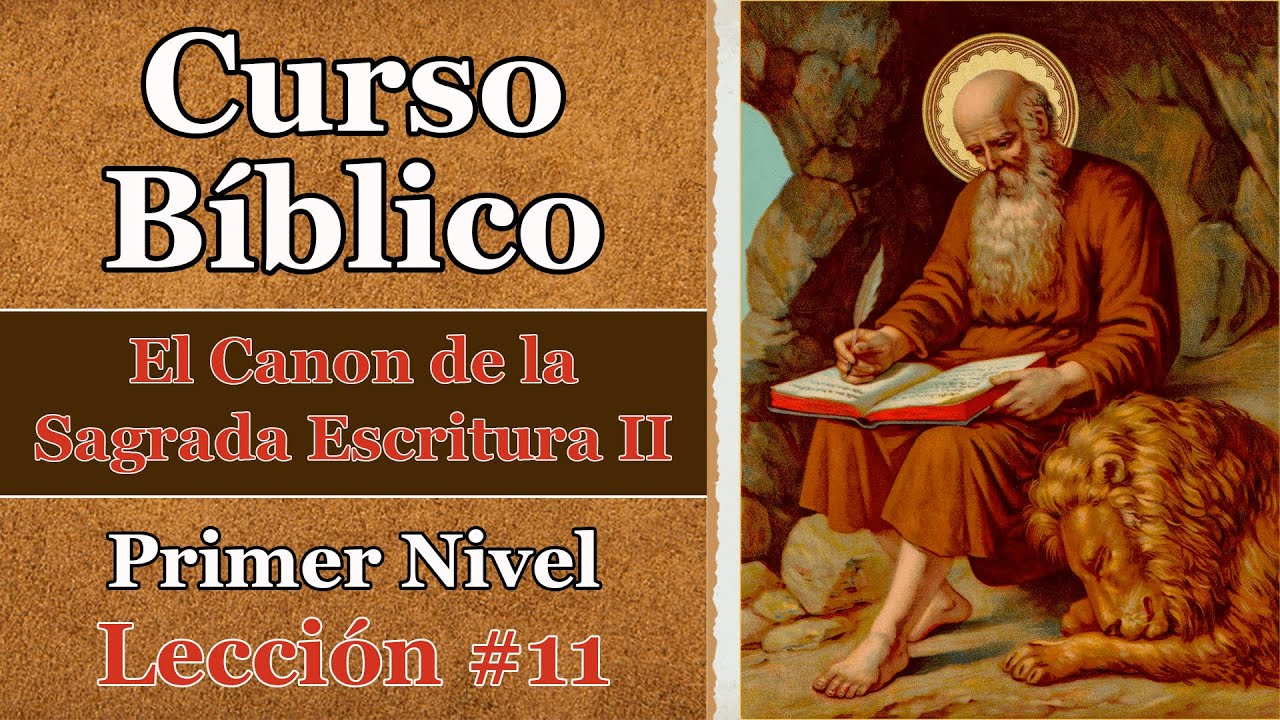 El Canon de las Sagradas Escrituras II | Lección #11 | Curso Bíblico ...